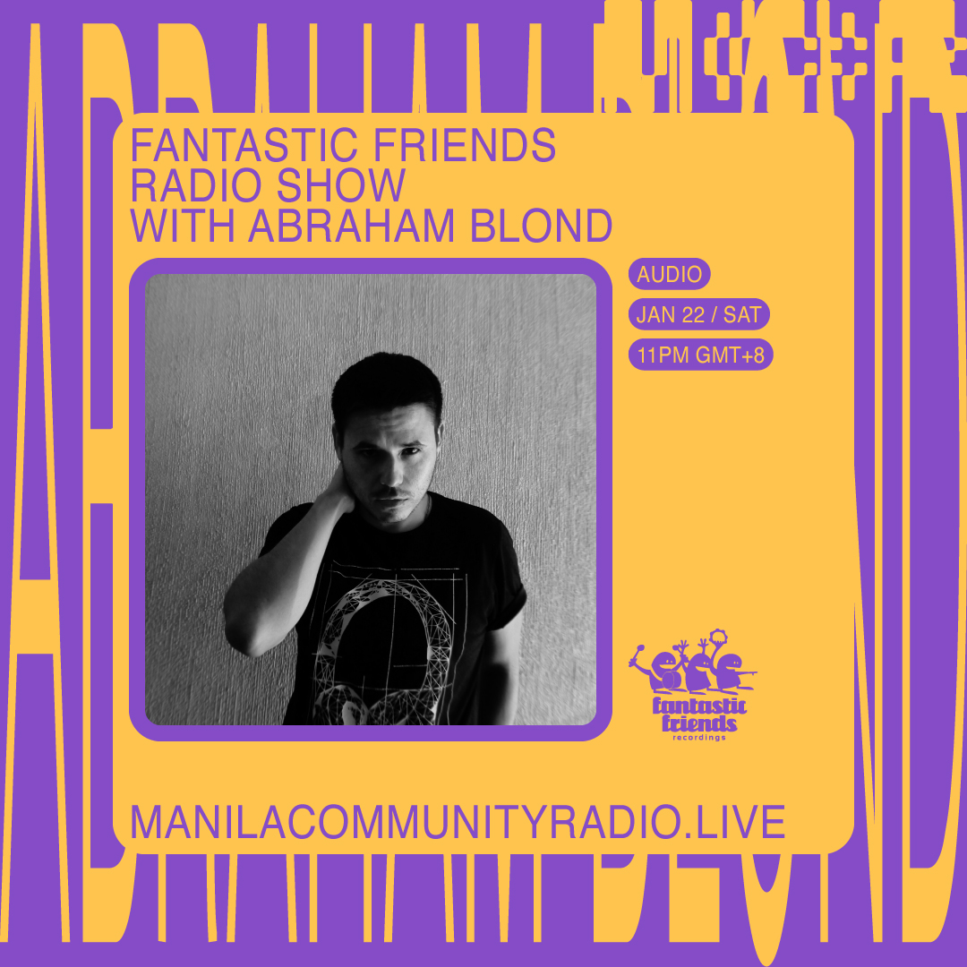 FANTASTIC FRIENDS RADIO SHOW W/ ABRAHAM BLOND ON MANILA COMMUNITY RADIO ...